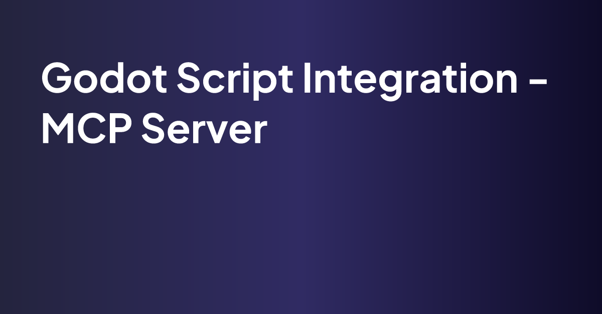 Godot Script Integration - MCP Server